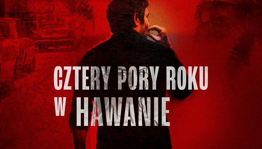 Cztery pory roku w Hawanie - serial telewizyjny, Oglądaj na TVP VOD