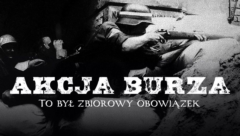 Akcja Burza. To był zbiorowy obowiązek - filmy dokumentalne, Oglądaj na ...