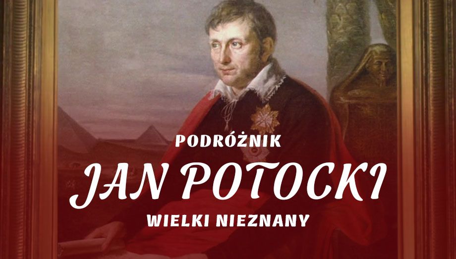 Podróżnik. Jan Potocki – wielki nieznany - filmy dokumentalne, Oglądaj ...