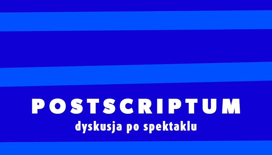 Postscriptum – dyskusja po spektaklu - programy, Oglądaj na TVP VOD