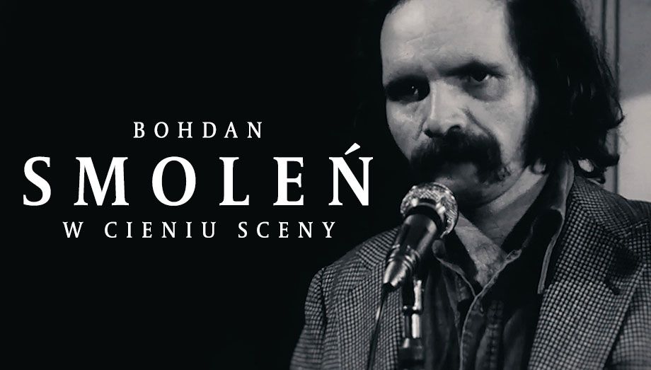 Bohdan Smoleń. W cieniu sceny - filmy dokumentalne, Oglądaj na TVP VOD