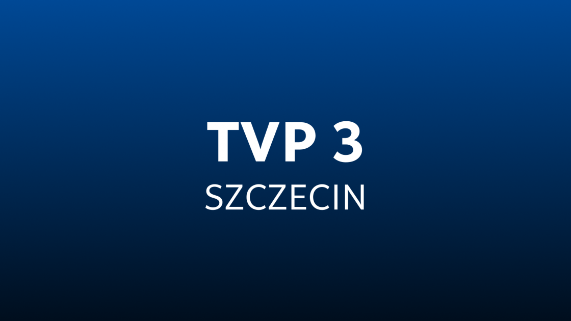 TVP 3 SZCZECIN - telewizja na żywo, Oglądaj na TVP VOD
