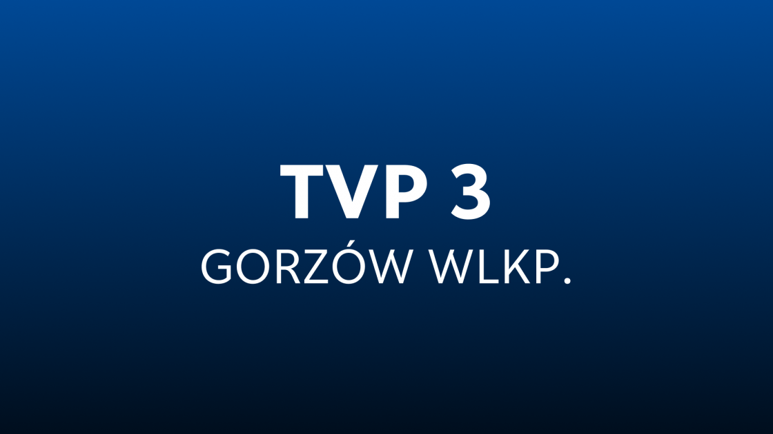 TVP 3 GORZÓW WLKP. - telewizja na żywo, Oglądaj na TVP VOD